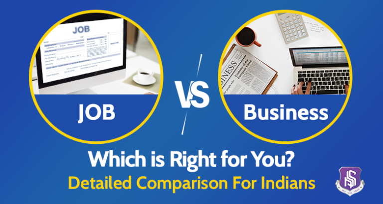Job Vs Business: Which is Right for You? Detailed Comparison For Indians